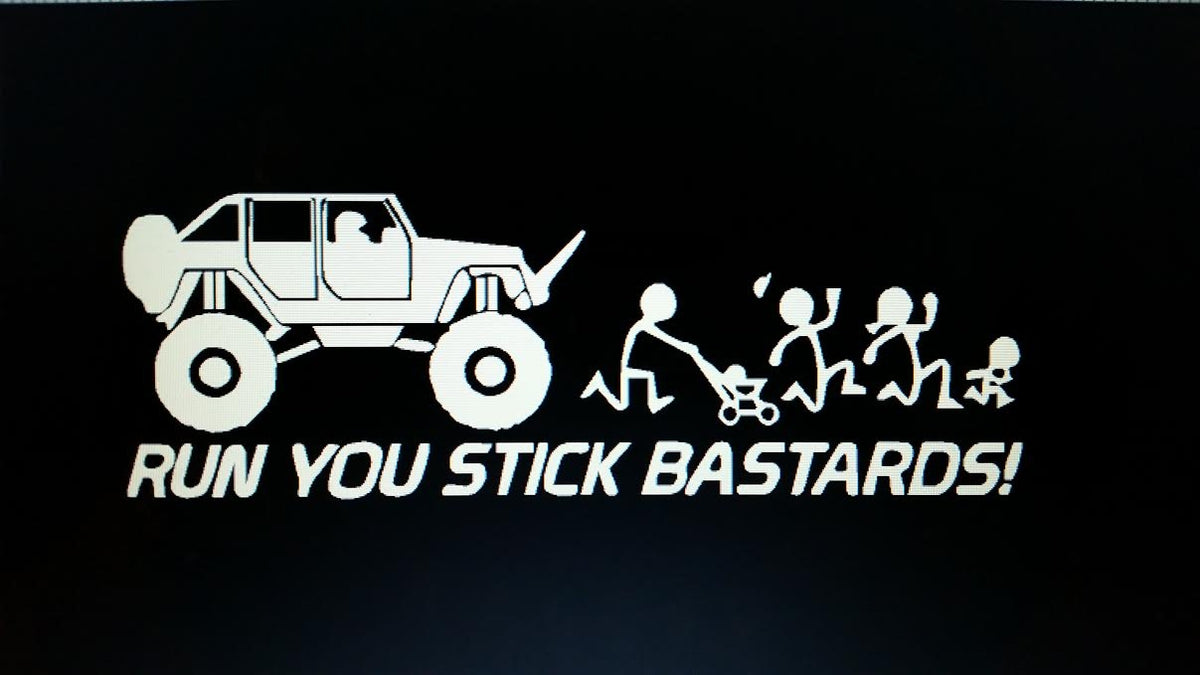 RUN YOU STICK BASTARDS VINYL DECAL STICKER CHOOSE COLOR – Vellosvinyl